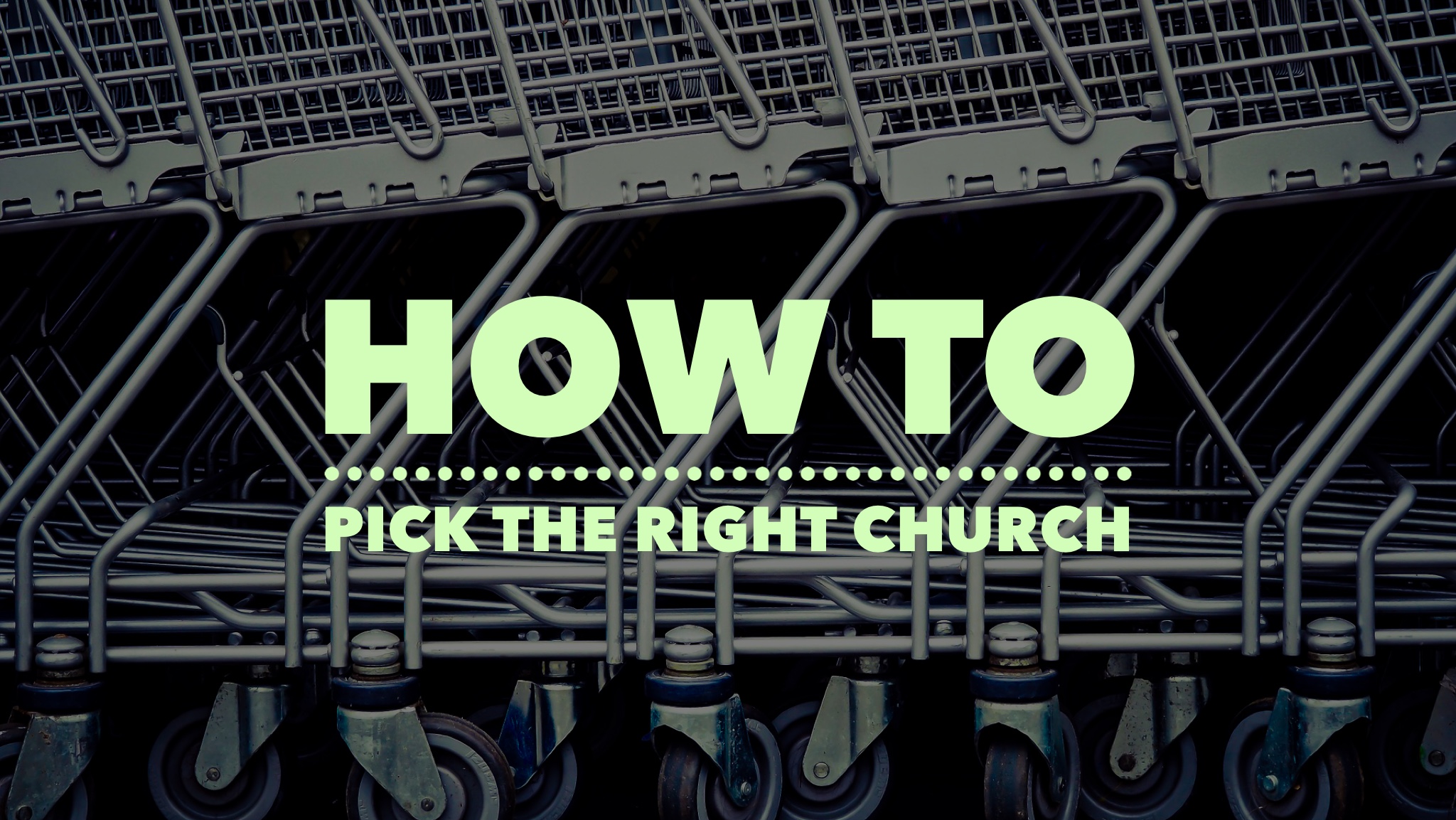How To Pick The Right Church | Life To The Fullest